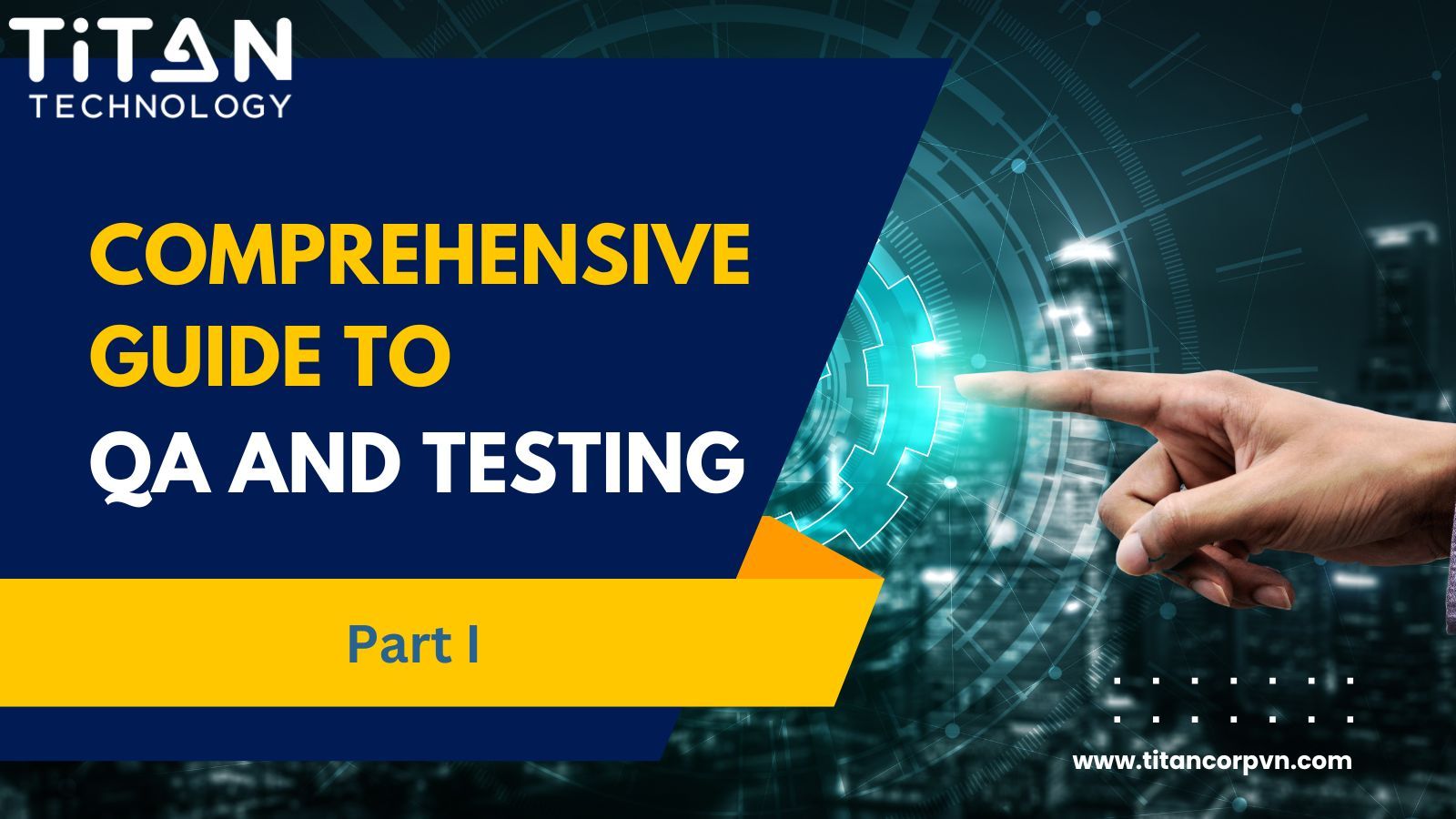 Comprehensive Guide to QA and Testing Part 1